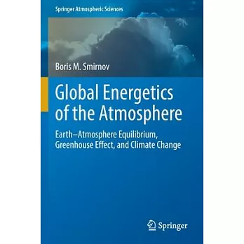 博客來-Global Energetics of the Atmosphere: Earth-Atmosphere Equilibrium ...