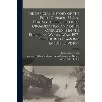 博客來-The Official History of the Fifth Division, U. S. A., During the ...