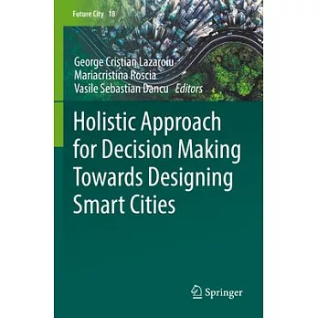 博客來-Holistic Approach for Decision Making Towards Designing Smart Cities