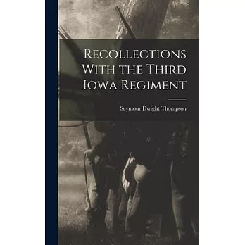 博客來-Recollections With the Third Iowa Regiment