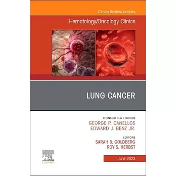 博客來-Lung Cancer, an Issue of Hematology/Oncology Clinics of North America: Volume 37-3