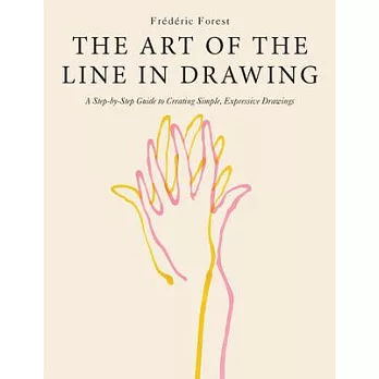 博客來-The Art of the Line in Drawing: A Step-By-Step Guide to Creating ...