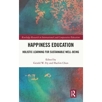 博客來-Happiness Education: Holistic Learning for Sustainable Well-Being