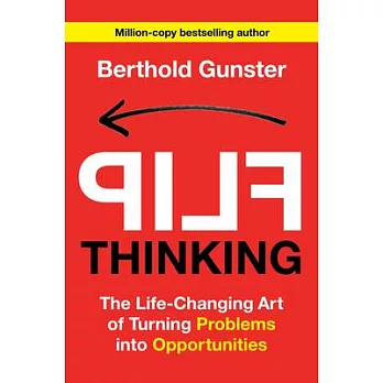 博客來-Flip Thinking: The Life-Changing Art of Turning Problems Into ...