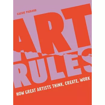 博客來-Art Rules: How Great Artists Think, Create and Work