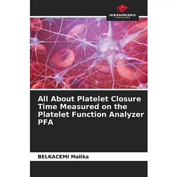 博客來-All About Platelet Closure Time Measured on the Platelet Function ...