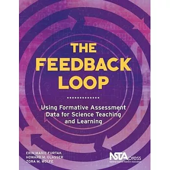 博客來-The Feedback Loop: Using Formative Assessment Data for Science ...