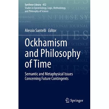 博客來-Ockhamism and Philosophy of Time: Semantic and Metaphysical Issues ...