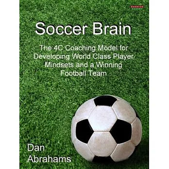 博客來-Soccer Brain: The 4C Coaching Model for Developing World Class ...