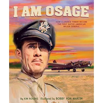 博客來-I Am Osage: How Clarence Tinker Became the First Native American ...