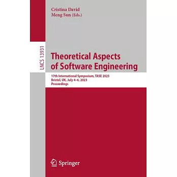 博客來-Theoretical Aspects of Software Engineering: 17th International Symposium, Tase 2023 ...