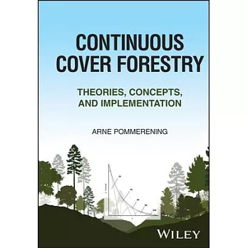 博客來-Continuous Cover Forestry: Theories, Concepts and Implementation