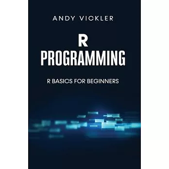 博客來-R Programming: R Basics for Beginners