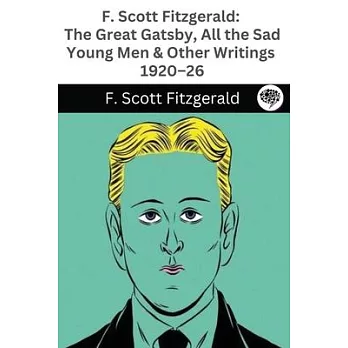 博客來-F. Scott Fitzgerald: The Great Gatsby, All the Sad Young Men ...