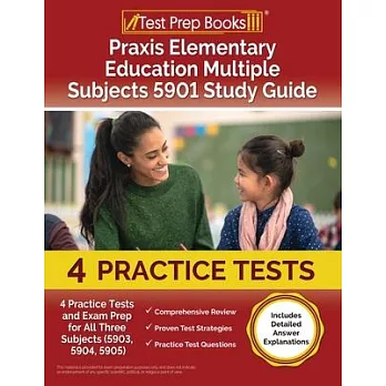 博客來-Praxis Elementary Education Multiple Subjects 5901 Study Guide: 4 ...