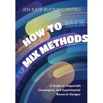 博客來-How to Mix Methods: A Guide to Sequential, Concurrent and ...