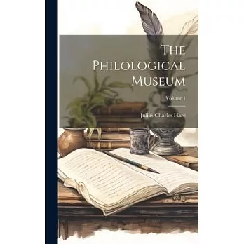 博客來-The Philological Museum; Volume 1