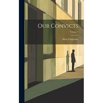 博客來-Our Convicts; Volume 1