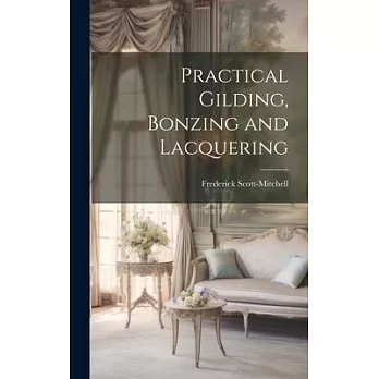 博客來-Practical Gilding, Bonzing and Lacquering