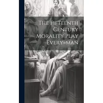 博客來-The Fifteenth Century Morality Play Every=man