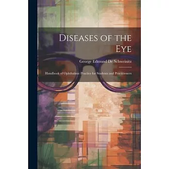 博客來-Diseases of the Eye: Handbook of Ophthalmic Practice for Students ...