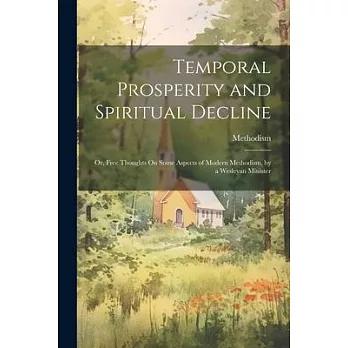博客來-Temporal Prosperity and Spiritual Decline: Or, Free Thoughts On ...