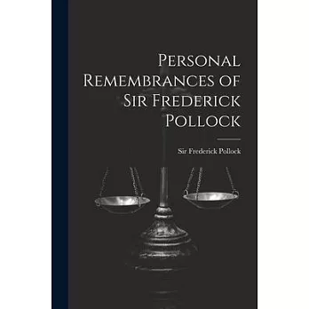 博客來-Personal Remembrances of Sir Frederick Pollock