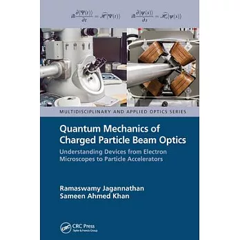 博客來-Quantum Mechanics of Charged Particle Beam Optics: Understanding ...