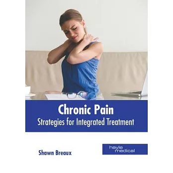 博客來-Chronic Pain: Strategies for Integrated Treatment