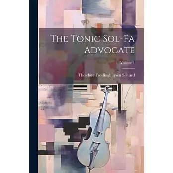 博客來-The Tonic Sol-fa Advocate; Volume 1
