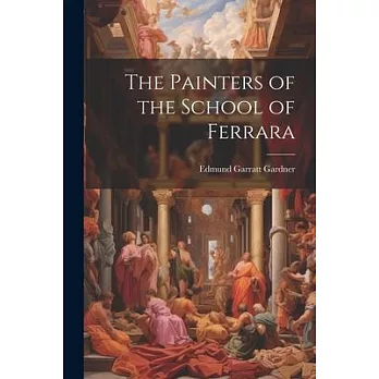 博客來-The Painters of the School of Ferrara