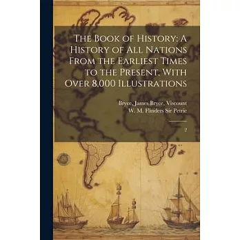 博客來-The Book of History: A History of all Nations From the Earliest ...