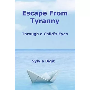 博客來-Escape From Tyranny: Through a Child’s Eyes