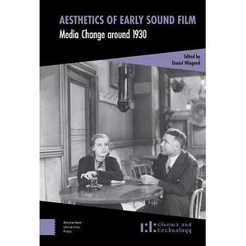 博客來-Aesthetics of Early Sound Film: Media Change Around 1930