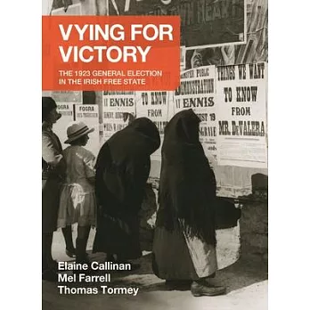 博客來-Vying for Victory: The 1923 General Election in the Irish Free ...