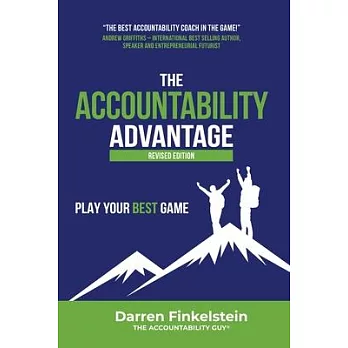博客來-The Accountability Advantage Revised Edition: Play Your Best Game