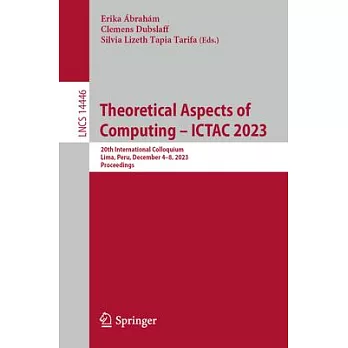 博客來-Theoretical Aspects of Computing - Ictac 2023: 20th International Colloquium, Lima, Peru ...