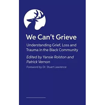 博客來-We Can’t Grieve: Talking about Black Grief, Trauma and Health ...