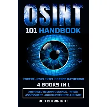 博客來-OSINT 101 Handbook: Advanced Reconnaissance, Threat Assessment, And ...