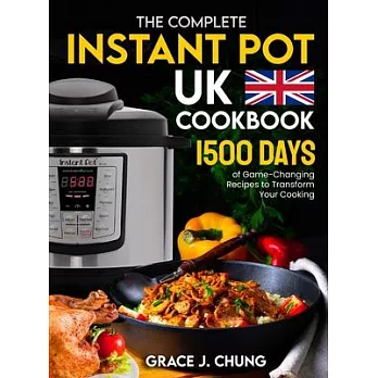 博客來-The Complete Instant Pot UK Cookbook: 1500 Days of Game-Changing ...
