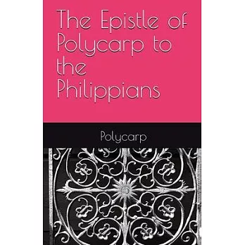 博客來-The Epistle of Polycarp to the Philippians