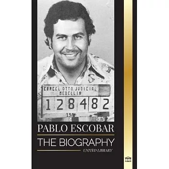 博客來-Pablo Escobar: The biography, Rise, and Crimes of a Colombian Narco ...