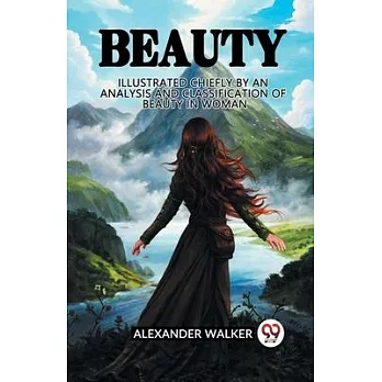 博客來-Beauty Illustrated Chiefly by an Analysis and Classification of ...