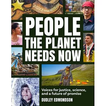 博客來-People the Planet Needs Now: Voices for Justice, Science, and a ...