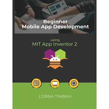 博客來-Beginner Mobile App Development using MIT App Inventor 2