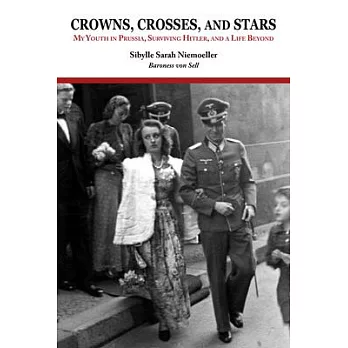 博客來-Crowns, Crosses, and Stars: My Youth in Prussia, Surviving Hitler ...