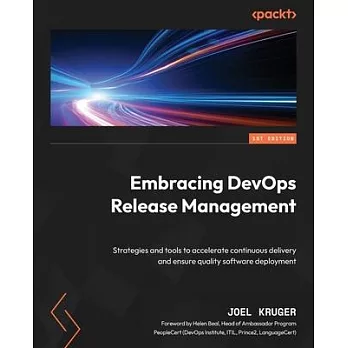 博客來-Embracing DevOps Release Management: Strategies and tools to accelerate continuous delivery ...