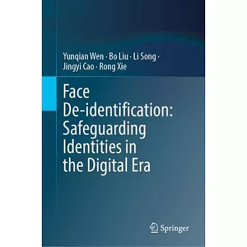 博客來-Face De-Identification: Safeguarding Identities in the Digital Era