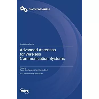 博客來-Advanced Antennas for Wireless Communication Systems