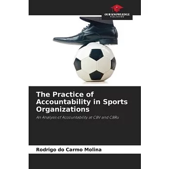 博客來-The Practice of Accountability in Sports Organizations